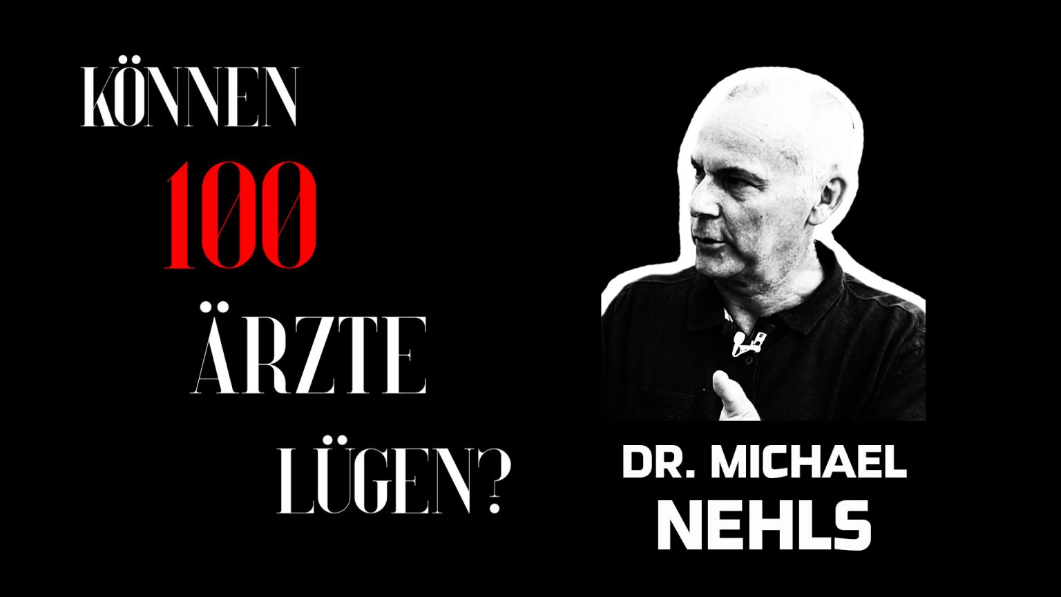 Können 100 Ärzte lügen? Dr. Michael Nehls - Können 100 Ärzte lügen?