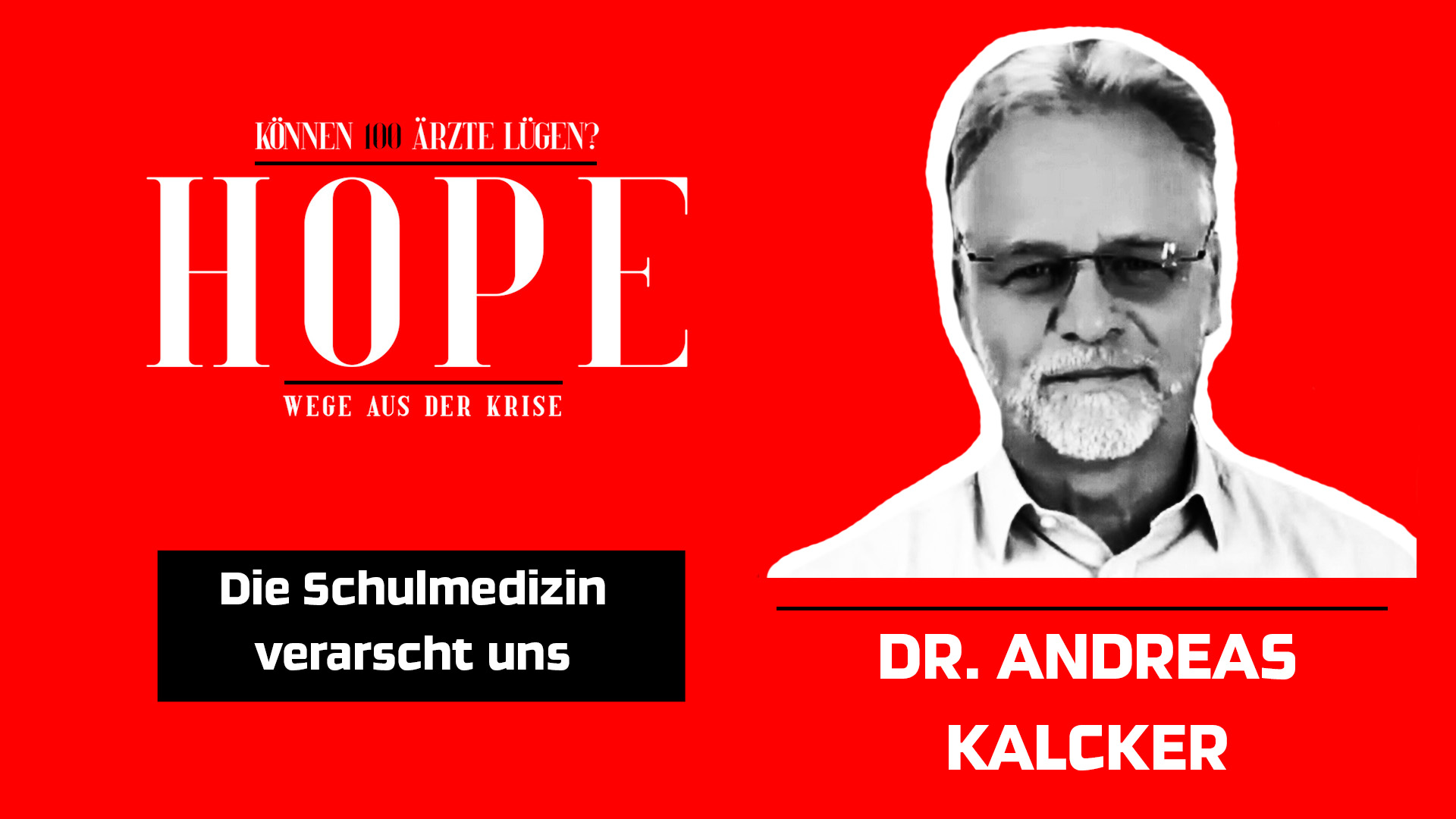 Können 100 Ärzte lügen? Dr. Andreas Kalcker - Können 100 Ärzte lügen?
